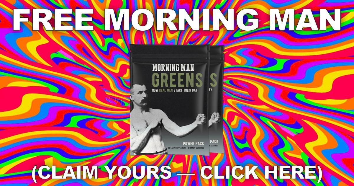 Claim Your Free Morning Man